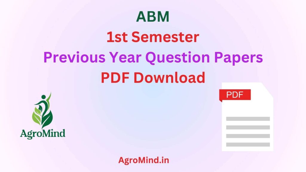 ABM 1st Semester Previous Year Question Papers - AgroMind