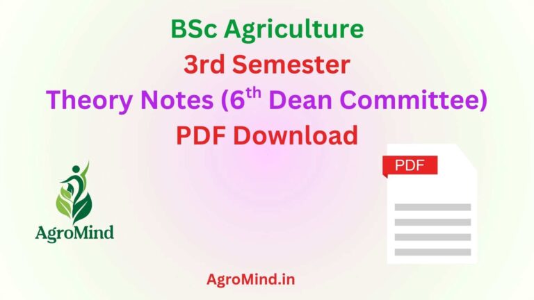 BSc Agriculture 3rd Semester Notes as per 6th Dean Committee